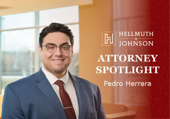 Attorney Spotlight: Pedro Herrera - Hellmuth & Johnson